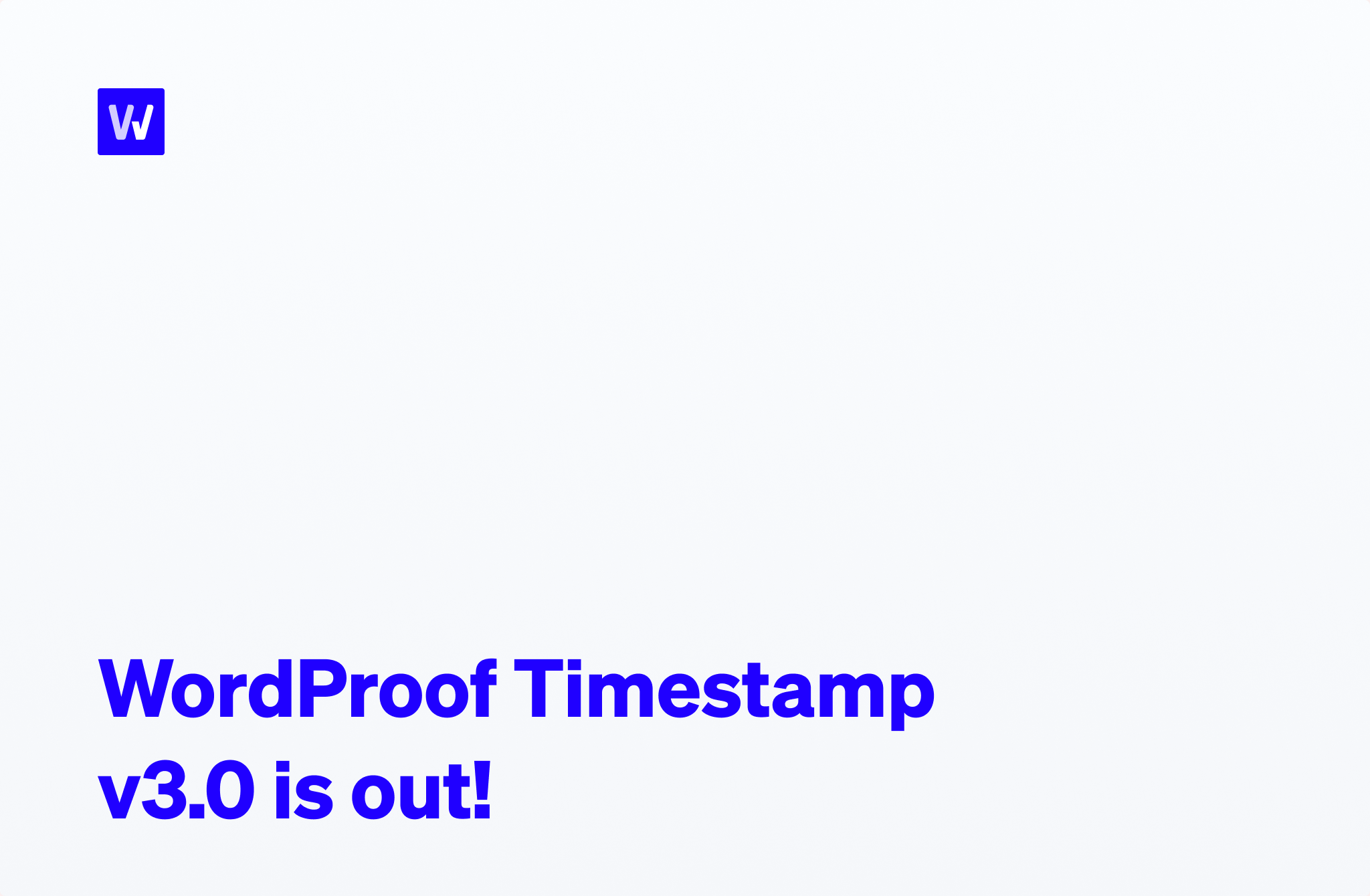 Plugin update: WordProof Timestamp 3.0 is out! - WordProof